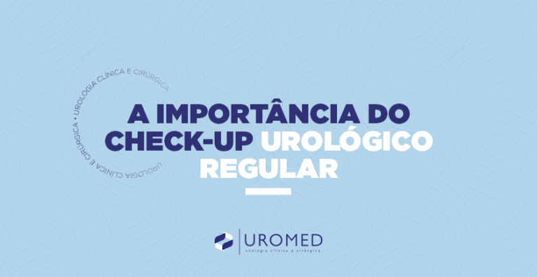 A Importância do Check-up Urológico Regular - Uromed